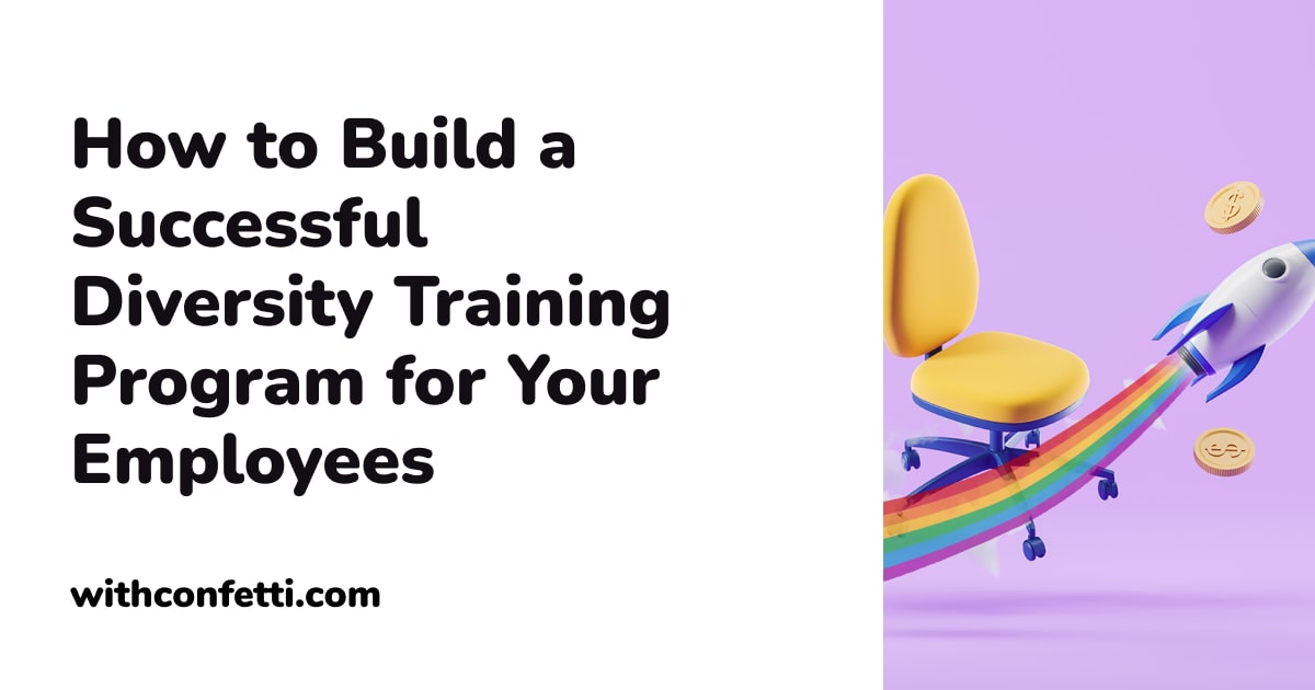 Building a Successful Diversity Training Program | Confetti 🎉